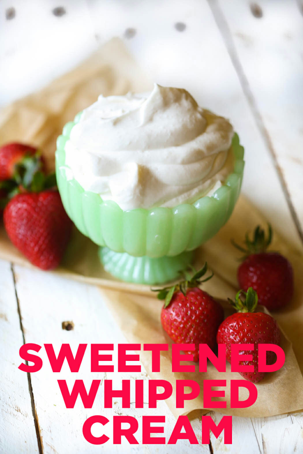 Sweetened Whipped Cream - Our Best Bites