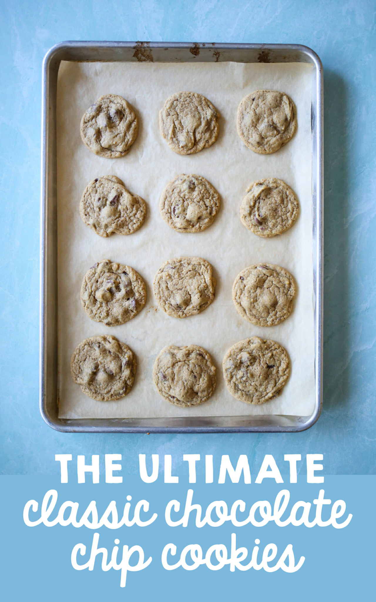 The Ultimate Classic Chocolate Chip Cookies - Our Best Bites