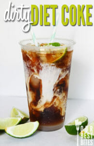 Dirty Diet Coke - Our Best Bites